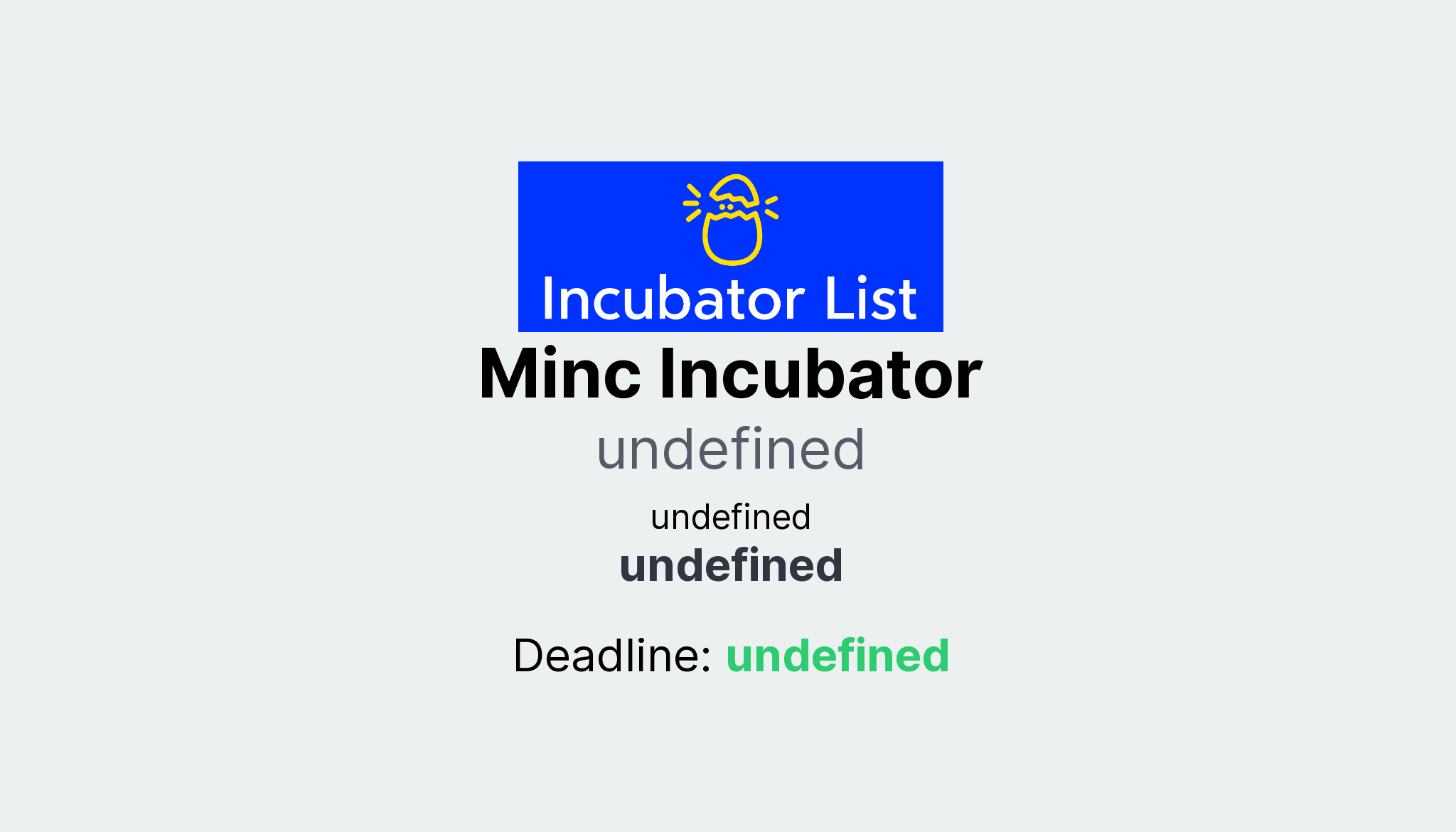 Minc Incubator - Key Information
